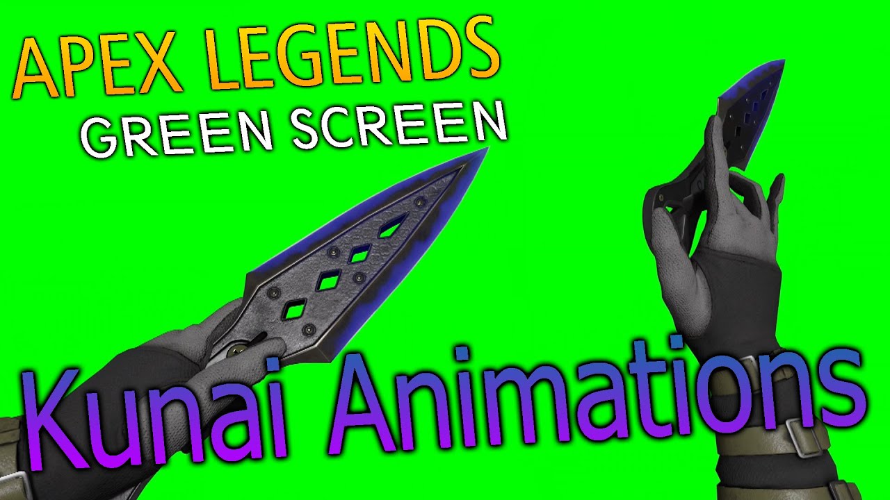 All kunai animations Green Screen (Apex Legends Green Screen) - YouTube