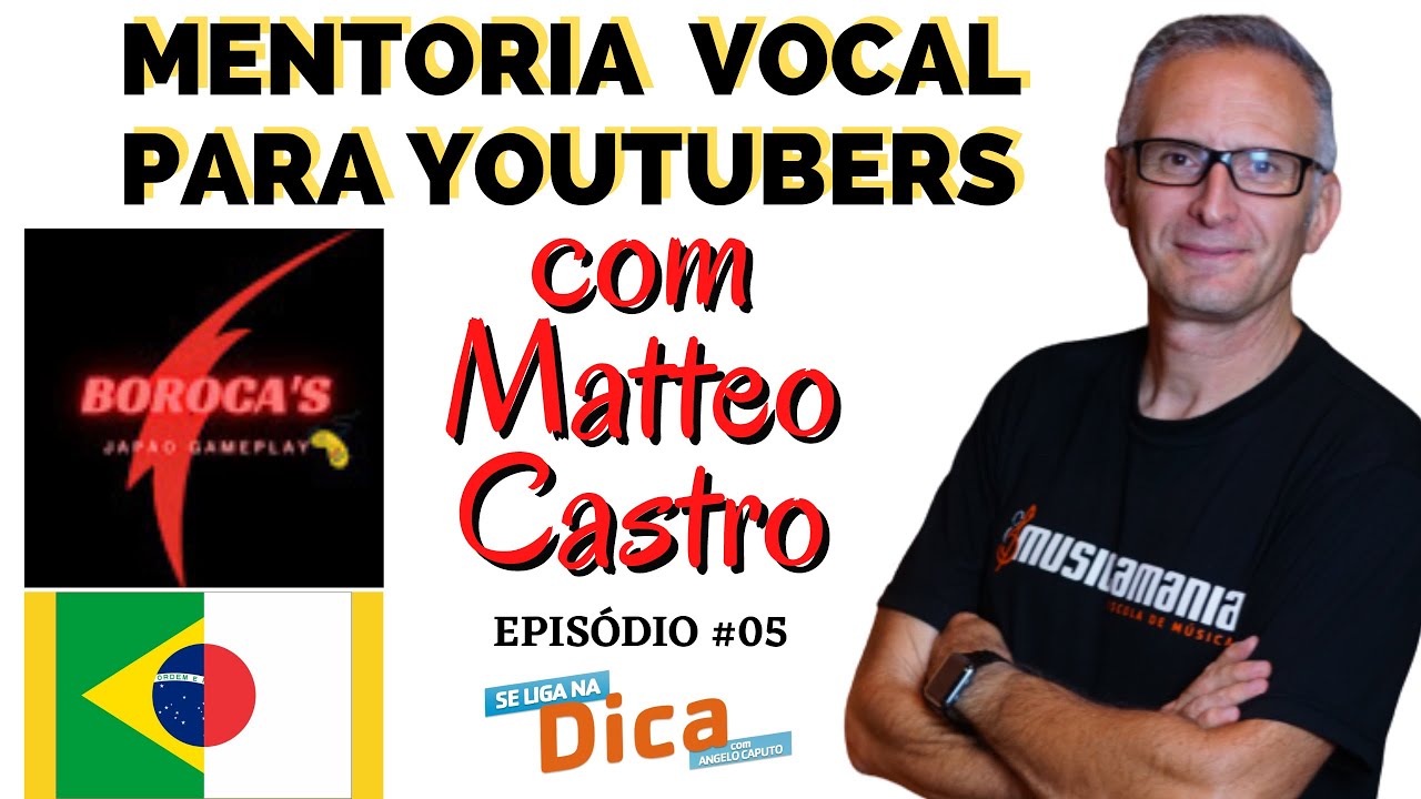MENTORIA VOCAL para YOUTUBERS com MATTEO CASTRO - BOROCA´S GAMEPLAY ...