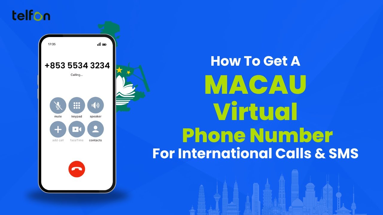 How to Get a Macau Virtual Phone Number | International calls to Macau ...