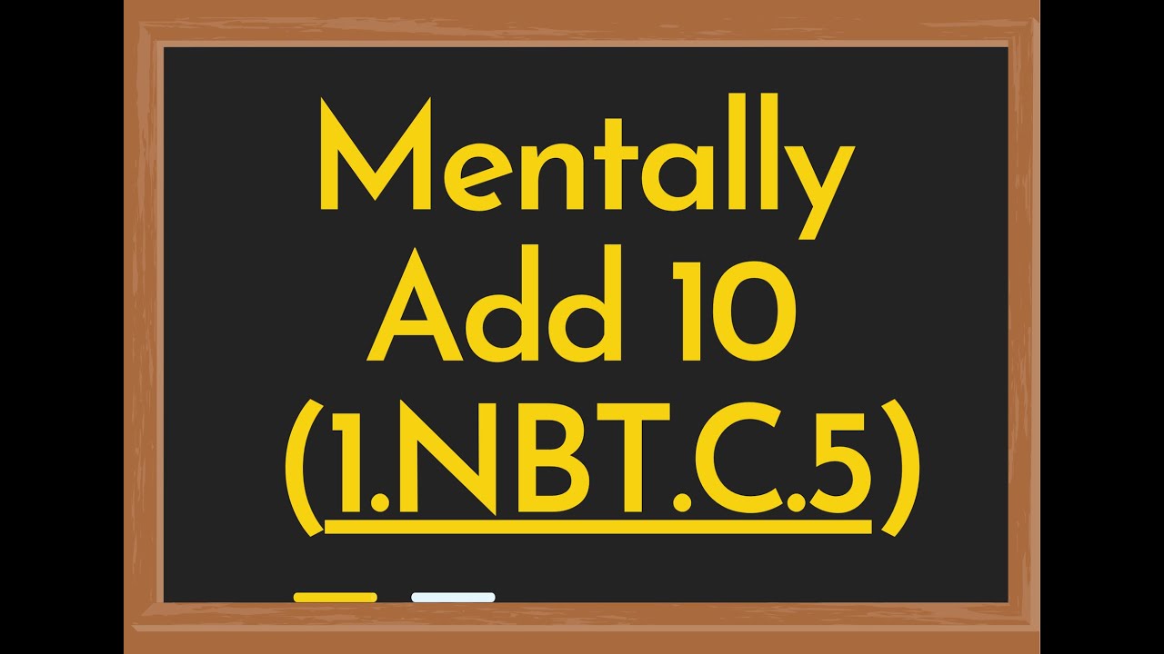 Common Core State Standards (1.NBT.C.5) - Mentally Find 10 More - YouTube