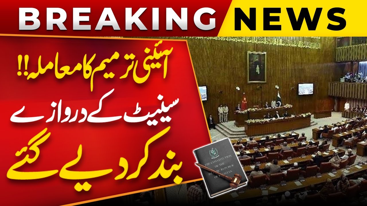 Breaking News | Constitutional Amendment!! Doors Of Senate Closed ...