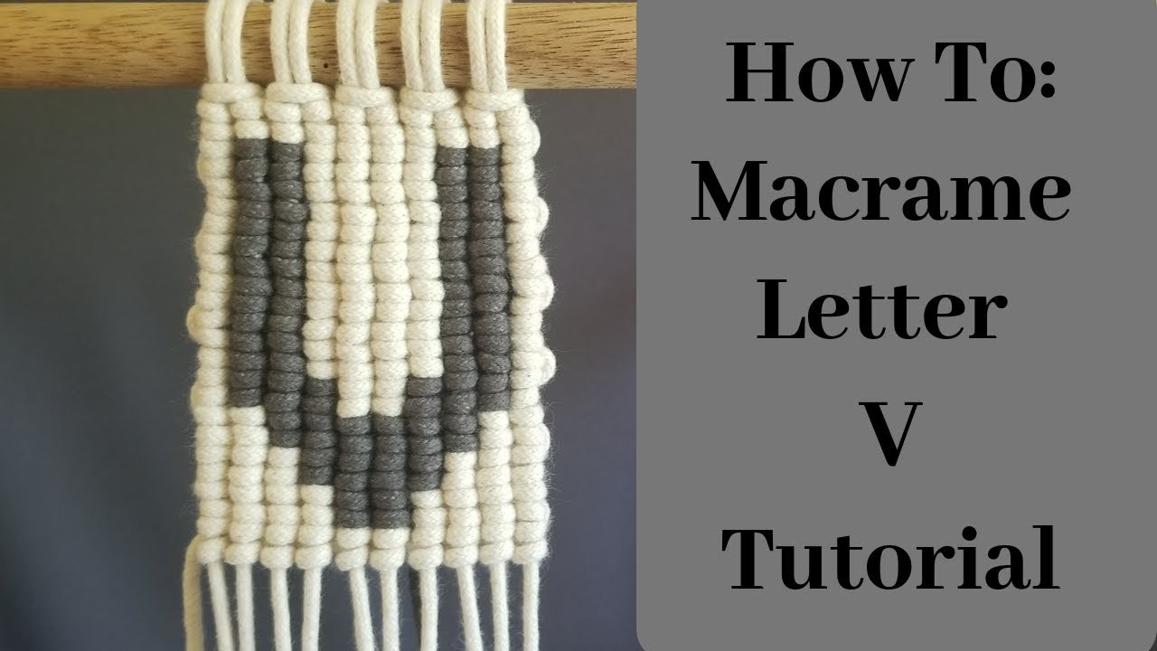 MACRAME A To Z Series - Letter V Using Vertical Double Half Hitch Knots ...