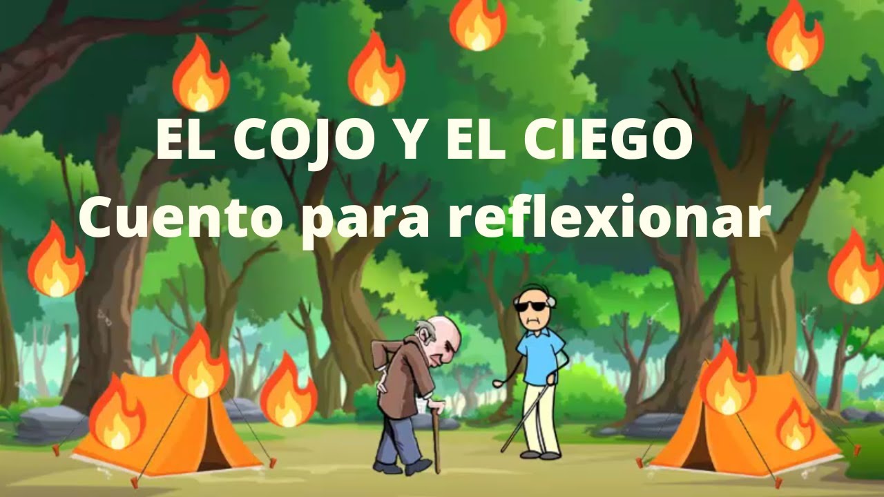 Cuento inspirador " El ciego y el Cojo " Una historia de cooperación y ...
