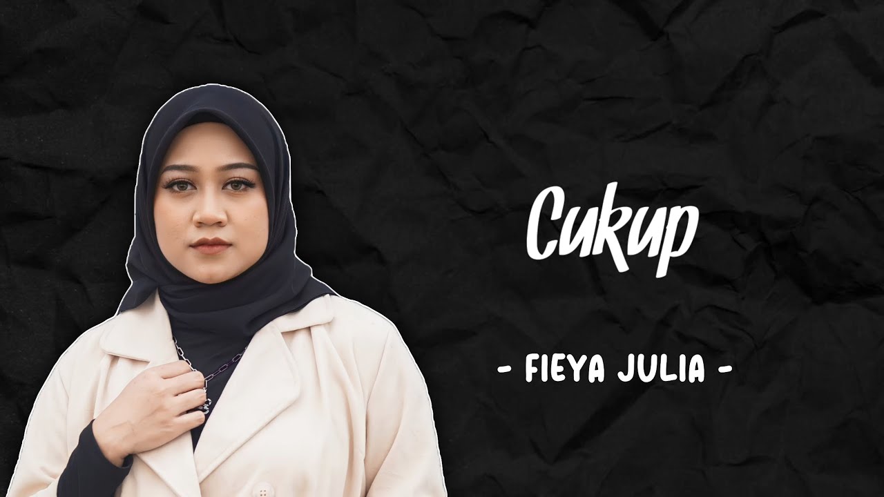 Cukup - Fieya Julia (speed up + lirik) - YouTube