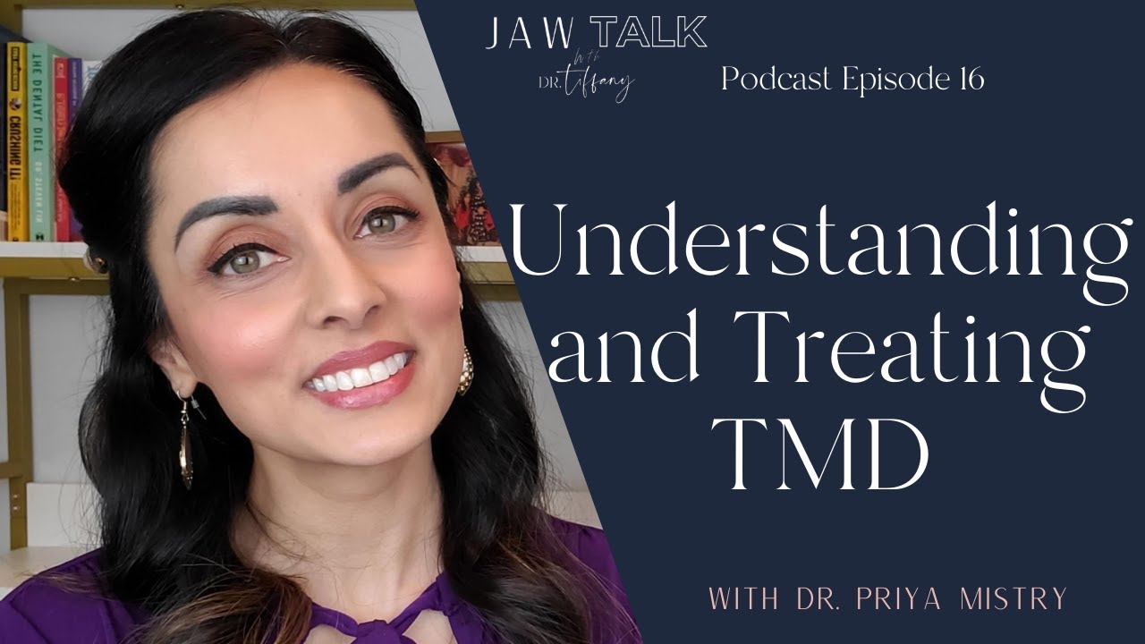 Understanding and Treating TMJ/TMD with Dr. Priya Mistry - YouTube