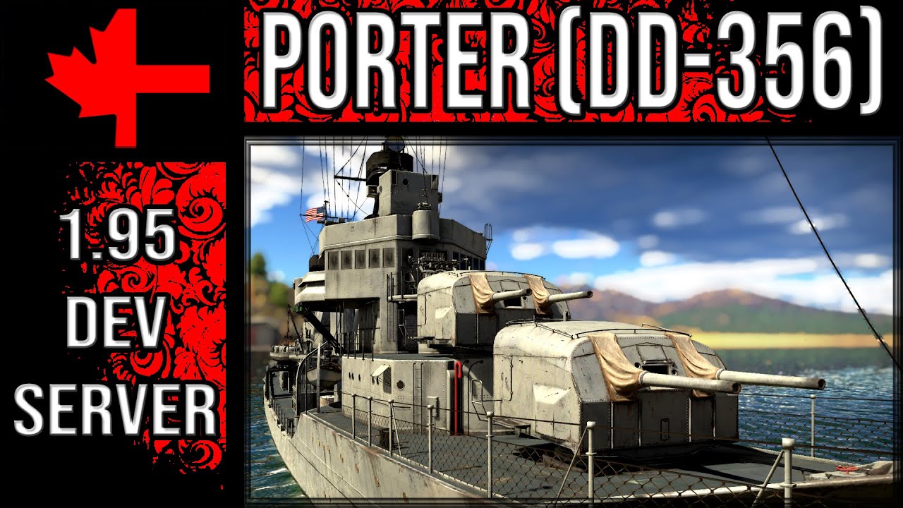 Porter (DD-356) - Update 1.95 Dev Server - War Thunder - YouTube