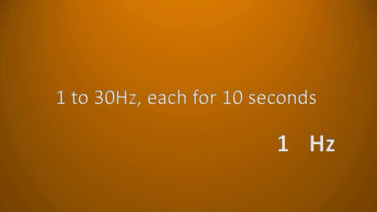 1-30 hz, each for 10 seconds - YouTube