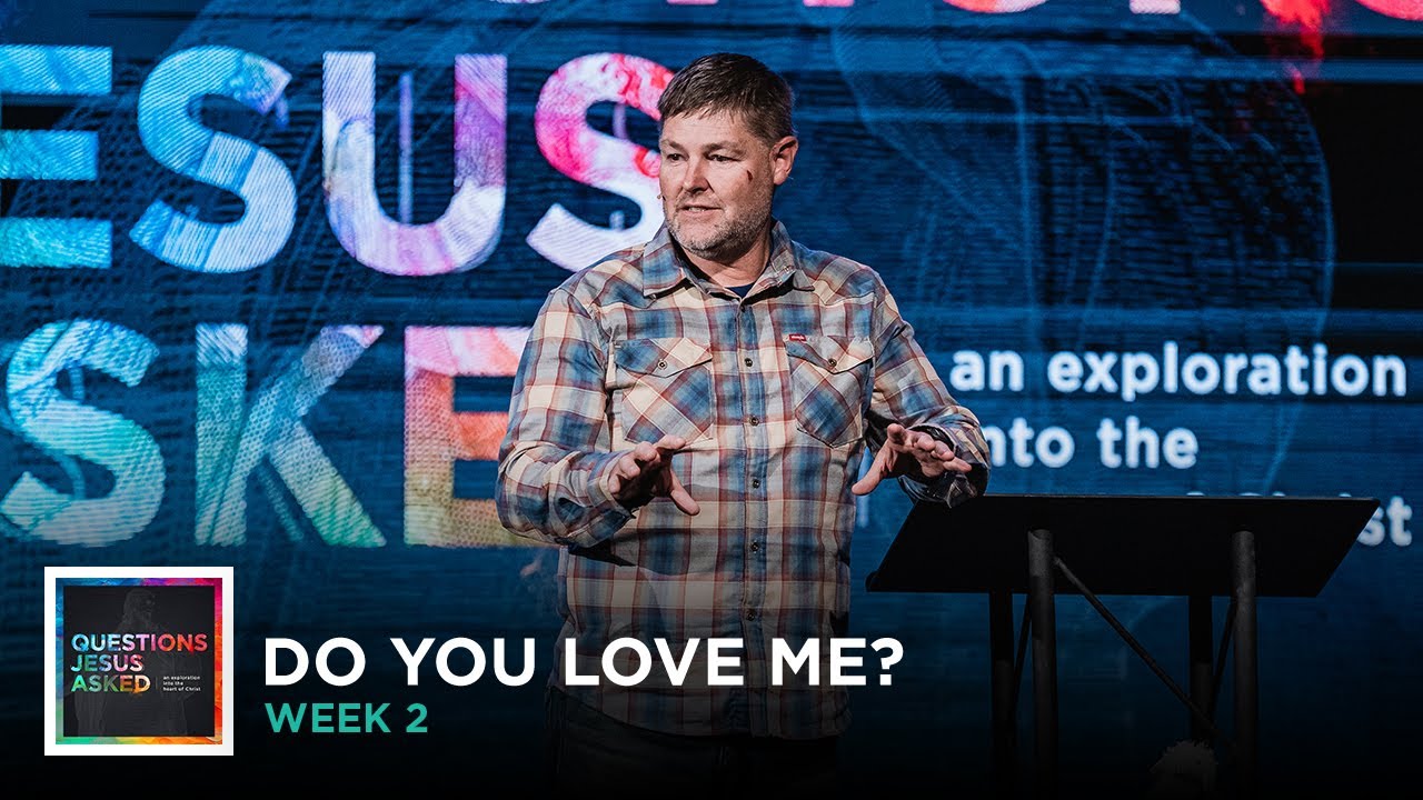 Do You Love Me? | Pastor Aaron Everhart | Life Church Calvert 8:30 AM ...