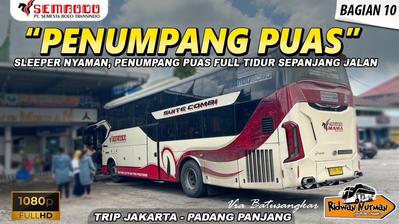 SLEEPER NYAMAN, PENUMPANG PUAS FULL TIDUR ! TRIP SEMBODO SUITES COMBI ...
