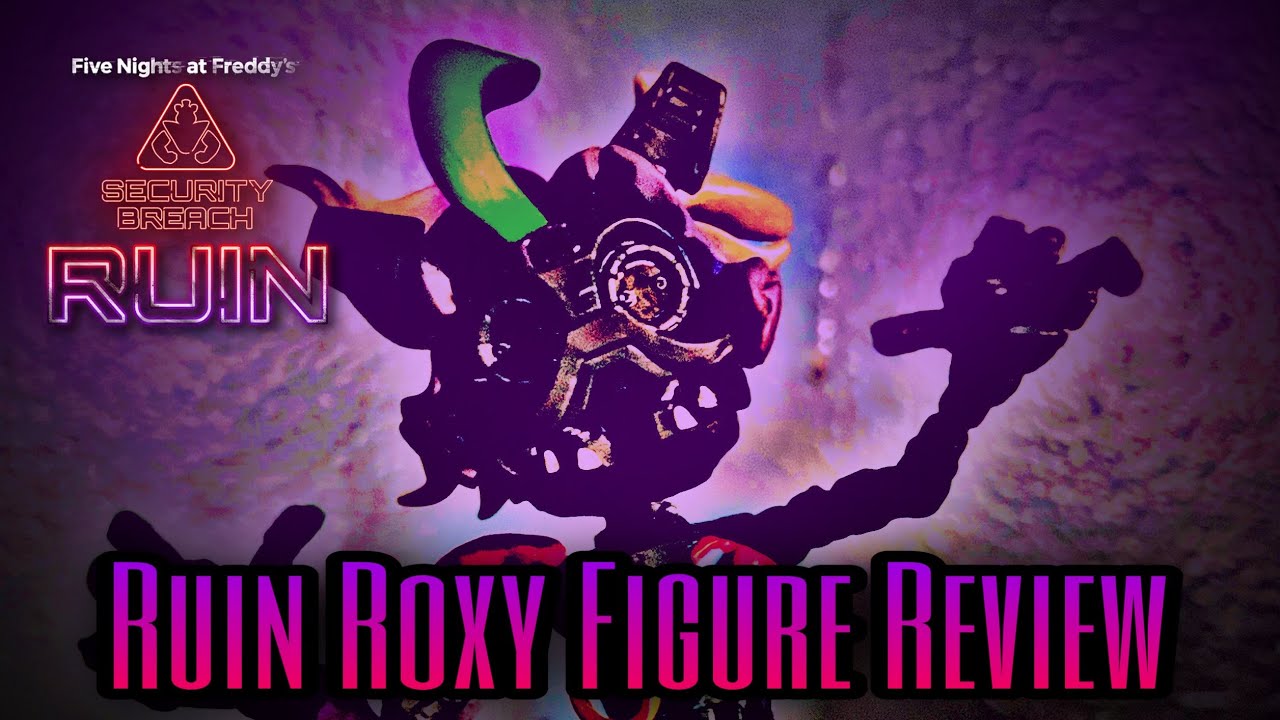 FNAF Security Breach RUIN ruined Roxy action figure review (2/2) - YouTube