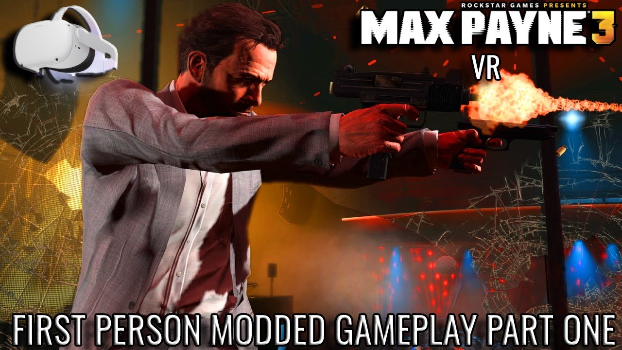 Max Payne 3 in VR 4K Gameplay | SBS 3D VR | Oculus Quest 2 Airlink ...