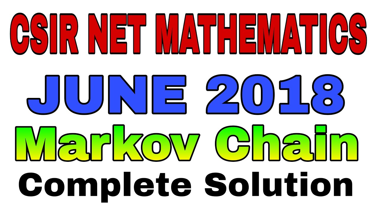 Csir Net Mathematics June 2018 Solution Csir Net June 2018 Markov Chain Solution Csirnet