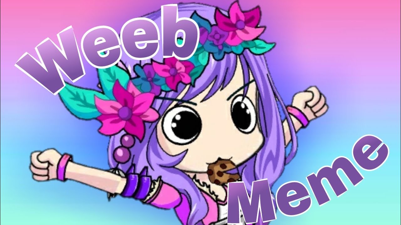 WEEB MEME! (My Gacha World) [Inspired by Aldrin Rainbow Crown] - YouTube