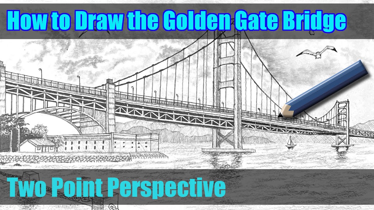 How to Draw the Golden Gate Bridge in 2-pt Perspective - YouTube