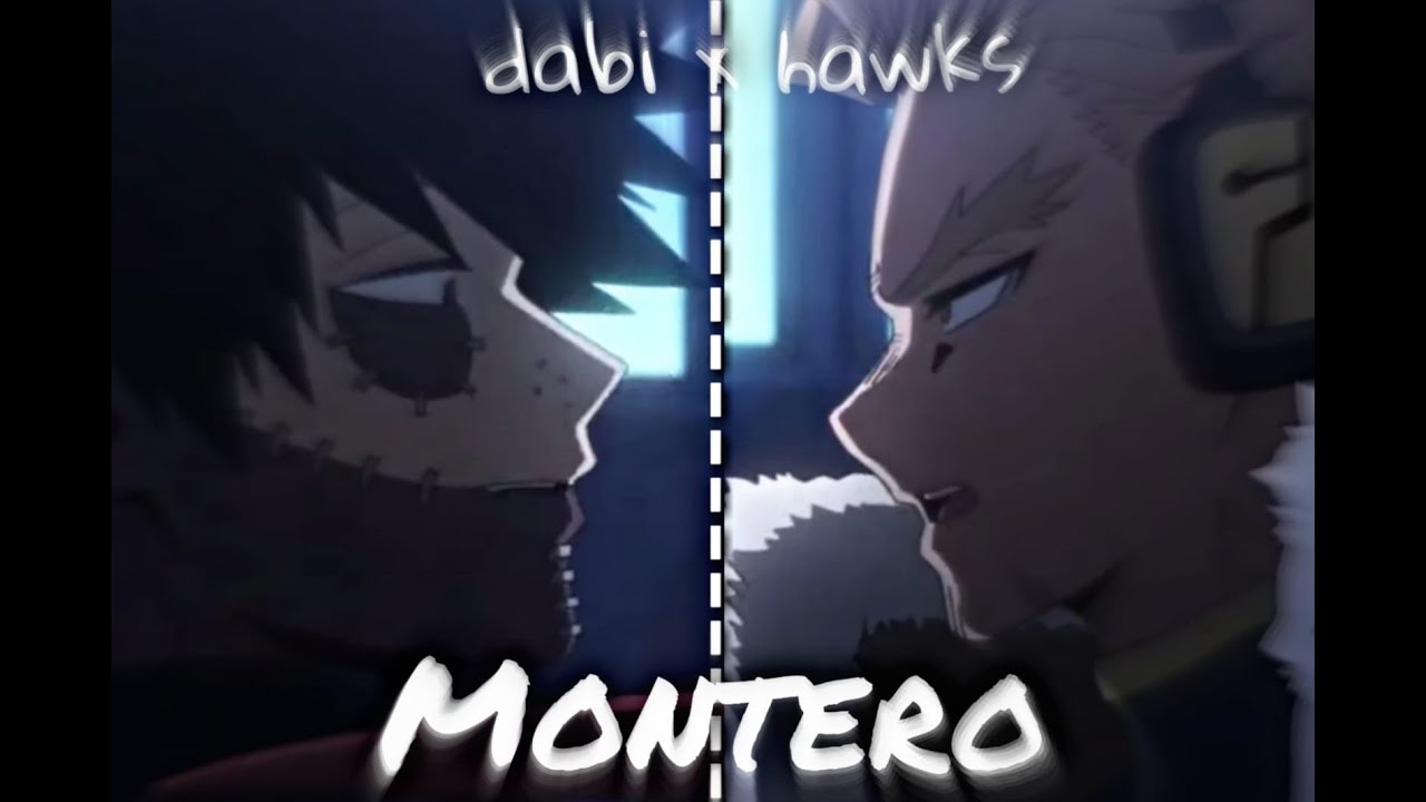 Montero || Dabi x Hawks- AMV (call me by your name) - YouTube