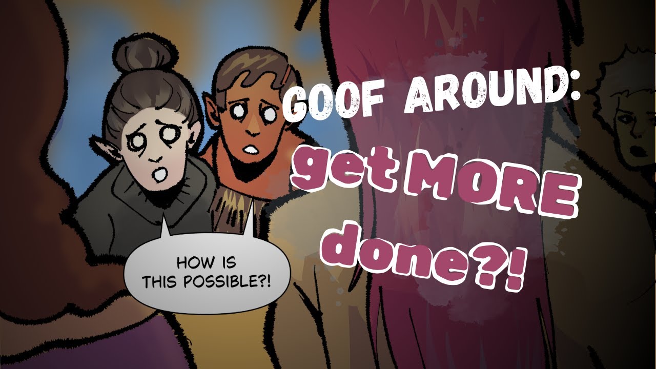 the importance of goofing around - YouTube