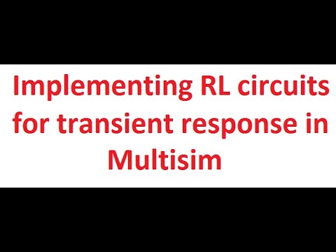 Implementing RL circuit for transient response in Multisim - YouTube