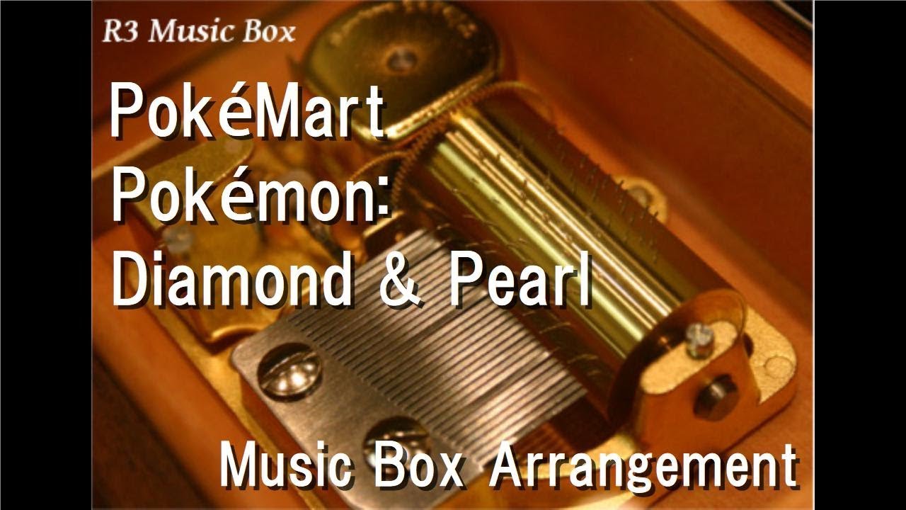 PokéMart/Pokémon: Diamond & Pearl [Music Box] - YouTube