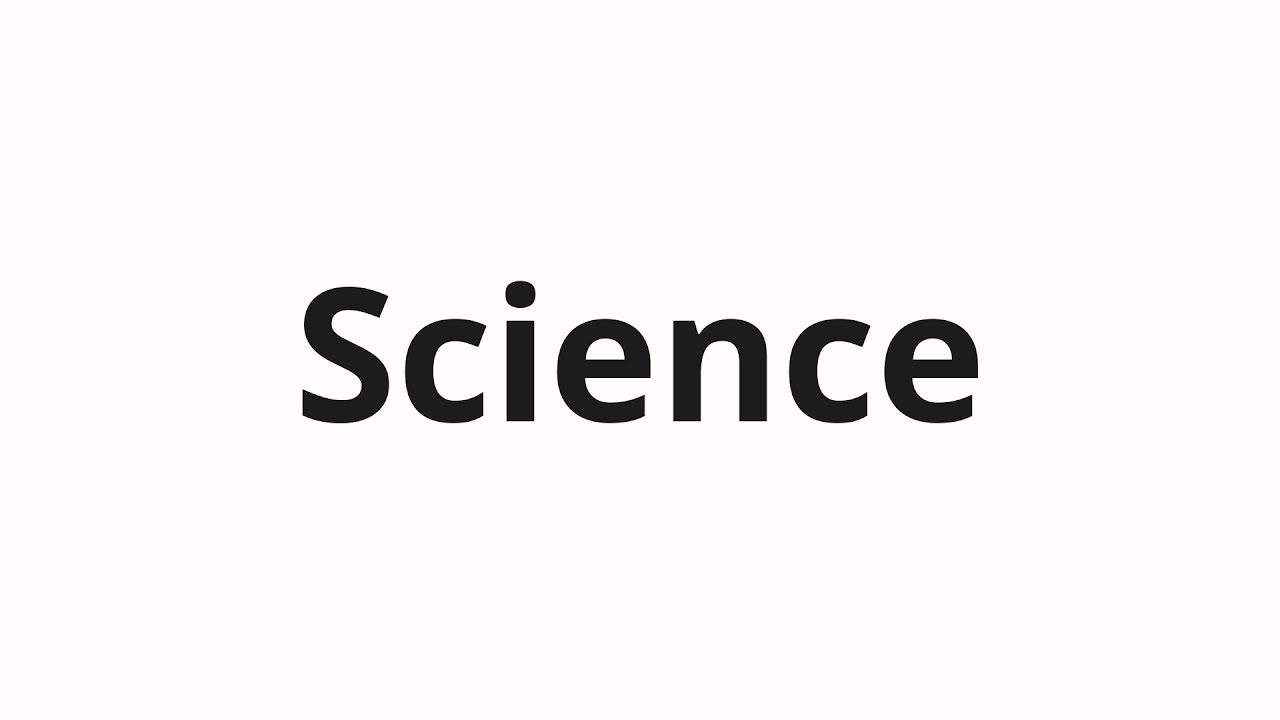 How to pronounce Science - YouTube