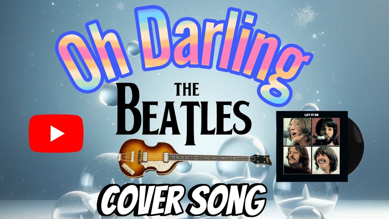 OH DARLING SONG BY THE BEATLES (COVER SONG) - YouTube