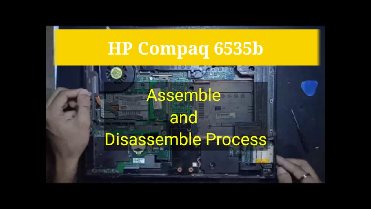 HP Compaq 6535b| Assemble and Disassemble process in 11 minutes - YouTube