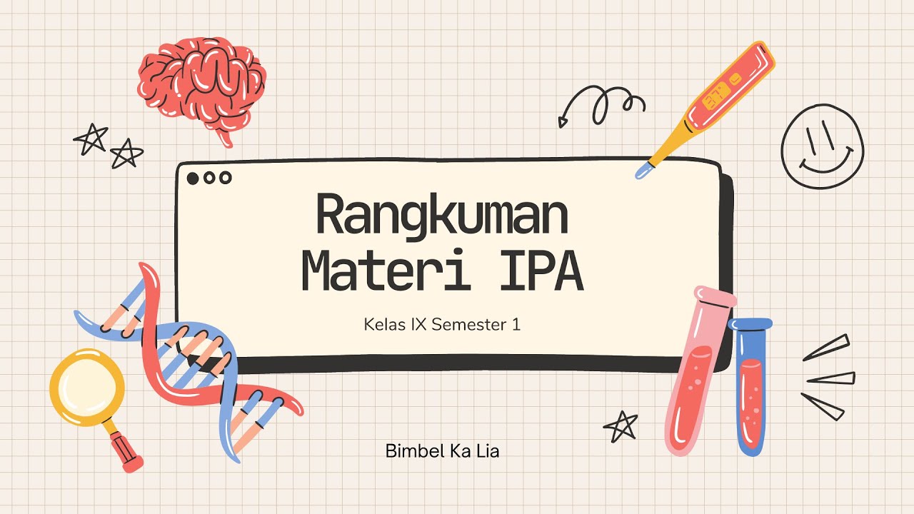 Rangkuman Materi IPA Kls 9 Semester 1 - Bimbel KaLia - Oleh Kak Fitri ...