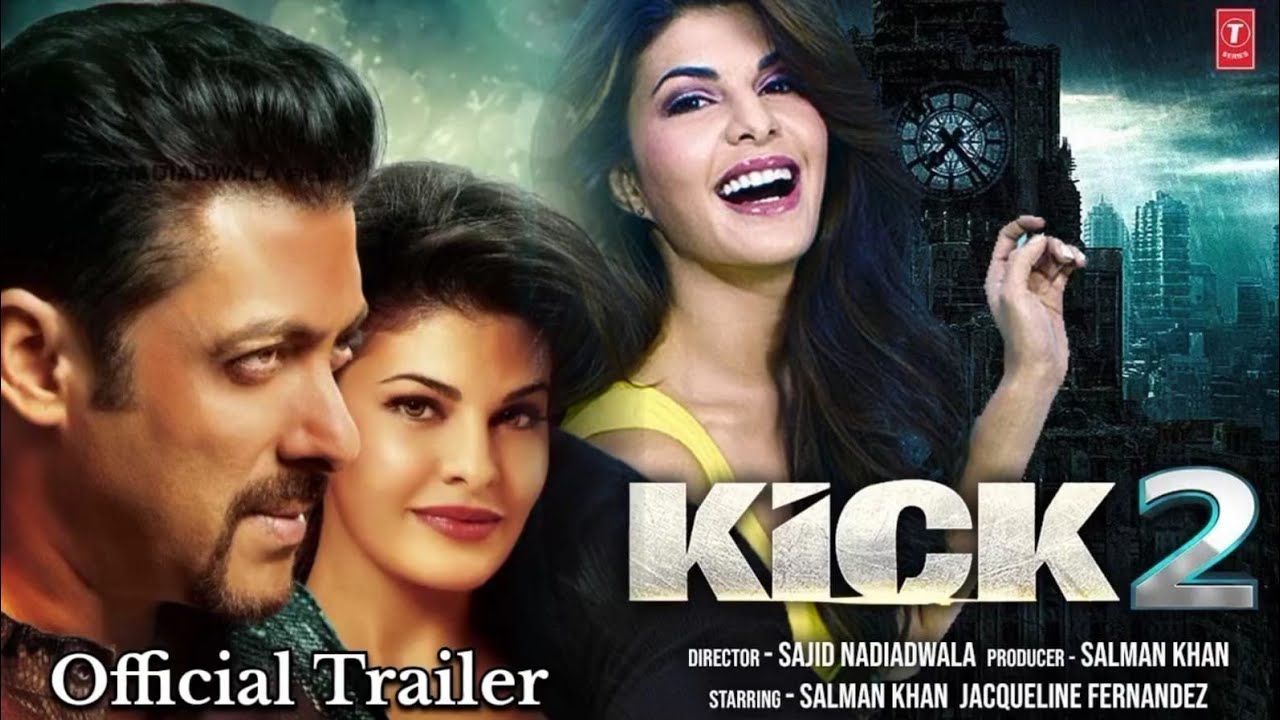Kick 2 Official Trailer| Salman Khan And Jacqueline| Sajid Nadidwala ...
