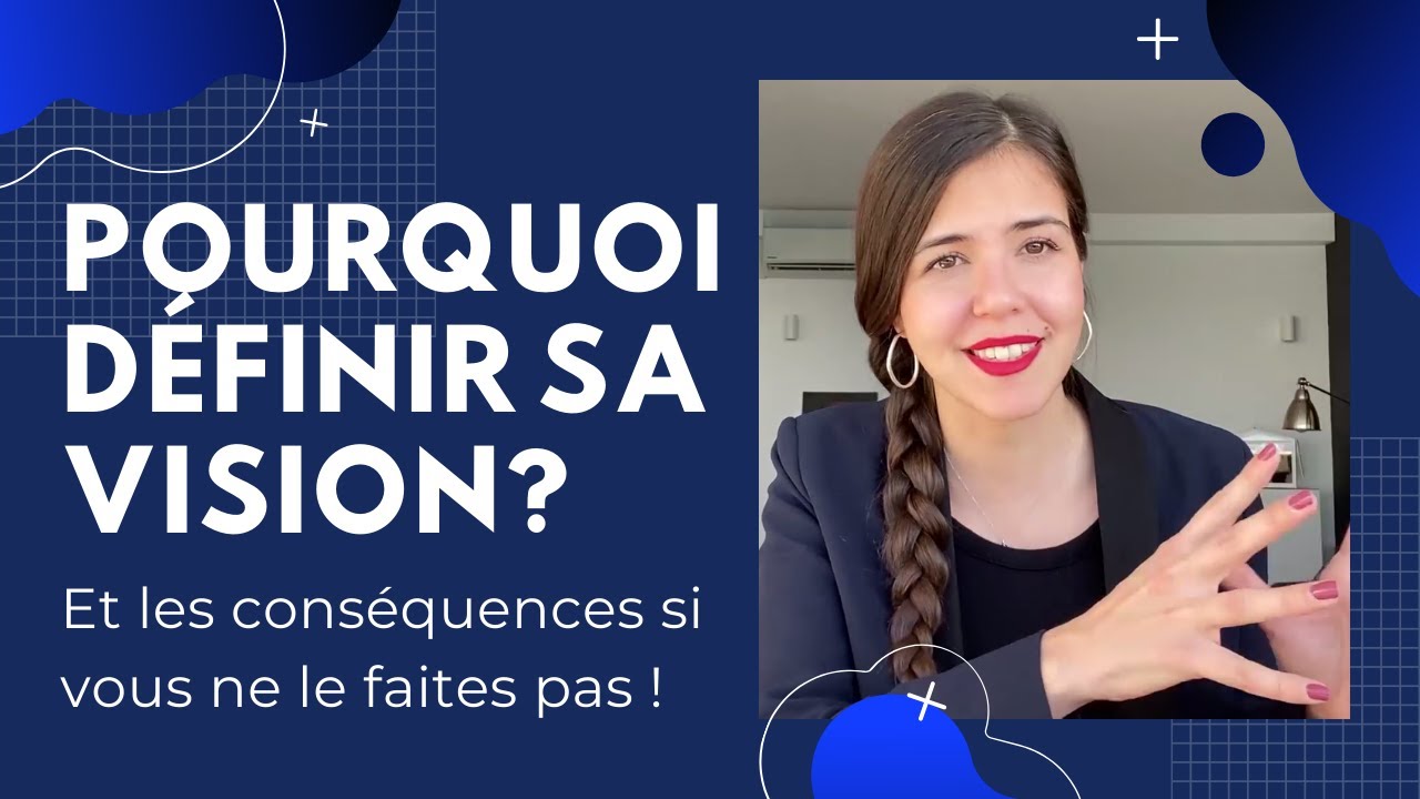 Pourquoi vous devez définir votre vision - YouTube