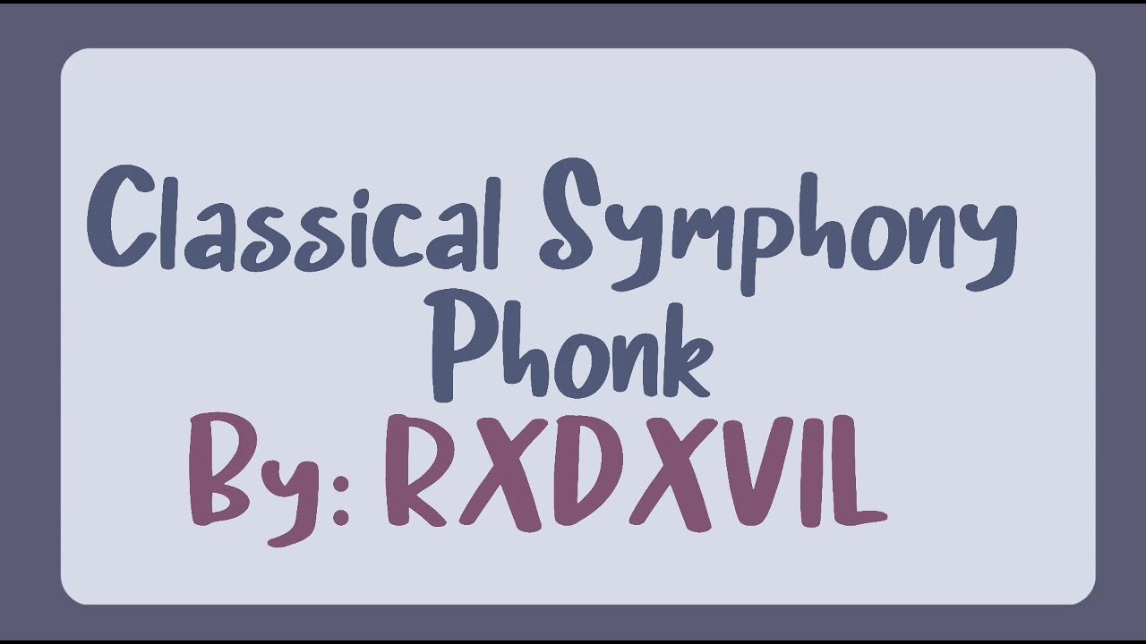 Classical Symphony Phonk by RXDXVIL | Phonk | LyricalFinity - YouTube