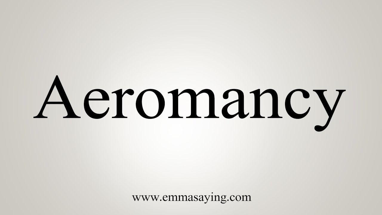 How To Say Aeromancy - YouTube