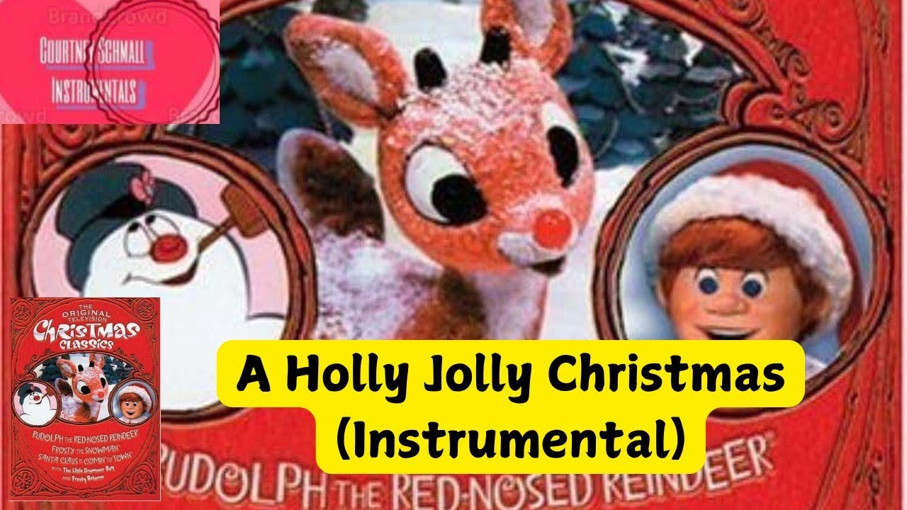 Rudolph the Red-Nosed Reindeer : A Holly Jolly Christmas (Instrumental ...