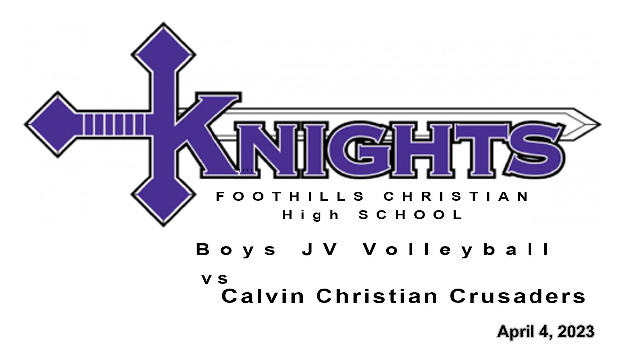 Foothills Christian High Boys JV Volleyball vs Calvin Christian - YouTube