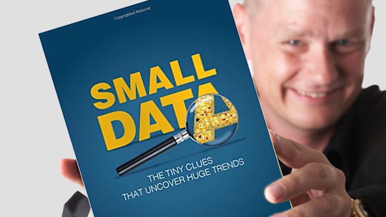 Martin Lindstrøm: Small Data - The tiny clues that uncover huge trends. - YouTube