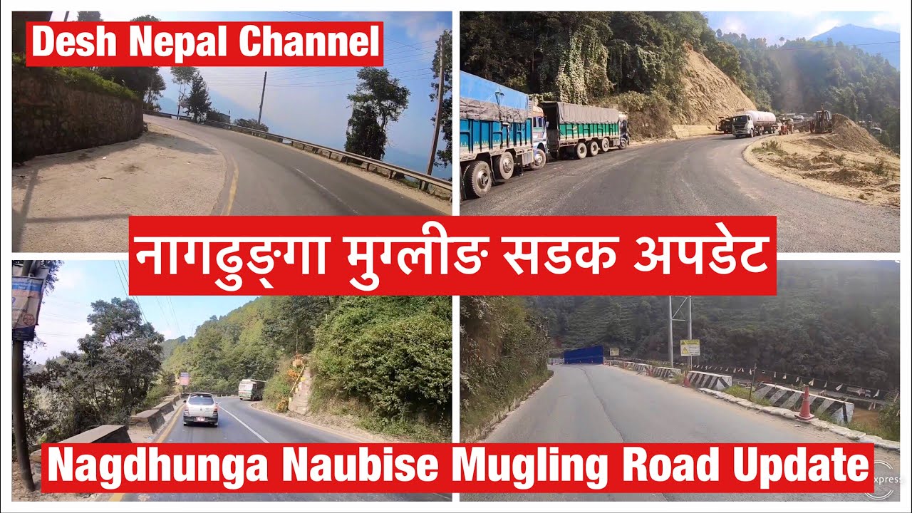 Nagdhunga Mugling Road Expansion Update. नागढुङ्गा मुग्लीङ सडक अपडेट ...