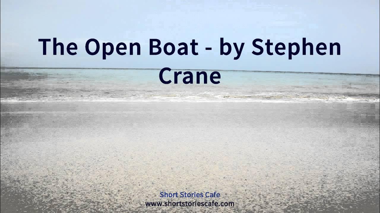 The Open Boat by Stephen Crane - YouTube