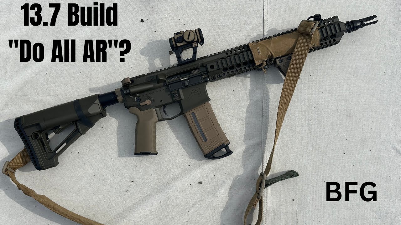 13.7 BUILD!!!! "The do all AR-15"? - YouTube