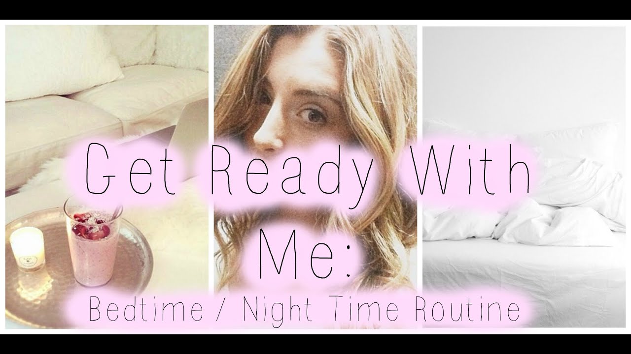 Get Ready With Me: Bedtime | Night Time Routine - YouTube