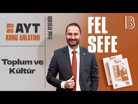 9) AYT Felsefe Kampı - Toplum ve Kültür - Erdal Aydemir - 2026