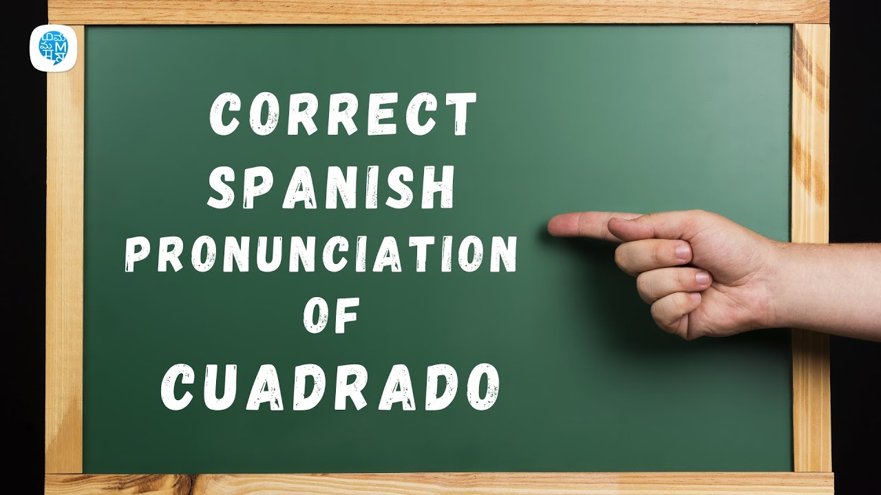How to pronounce 'Cuadrado' (Square) in Spanish? | Spanish ...