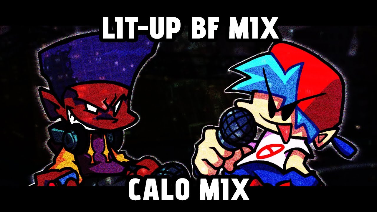 FNF Lit-Up BF Mix [Calo Mix] - YouTube