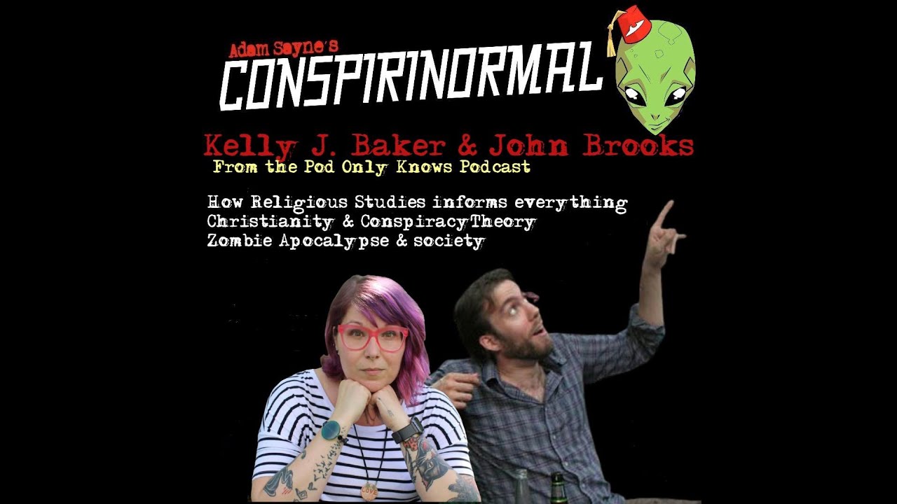 Conspirinormal 453- John Brooks and Kelly J. Baker (Pod Only Knows ...