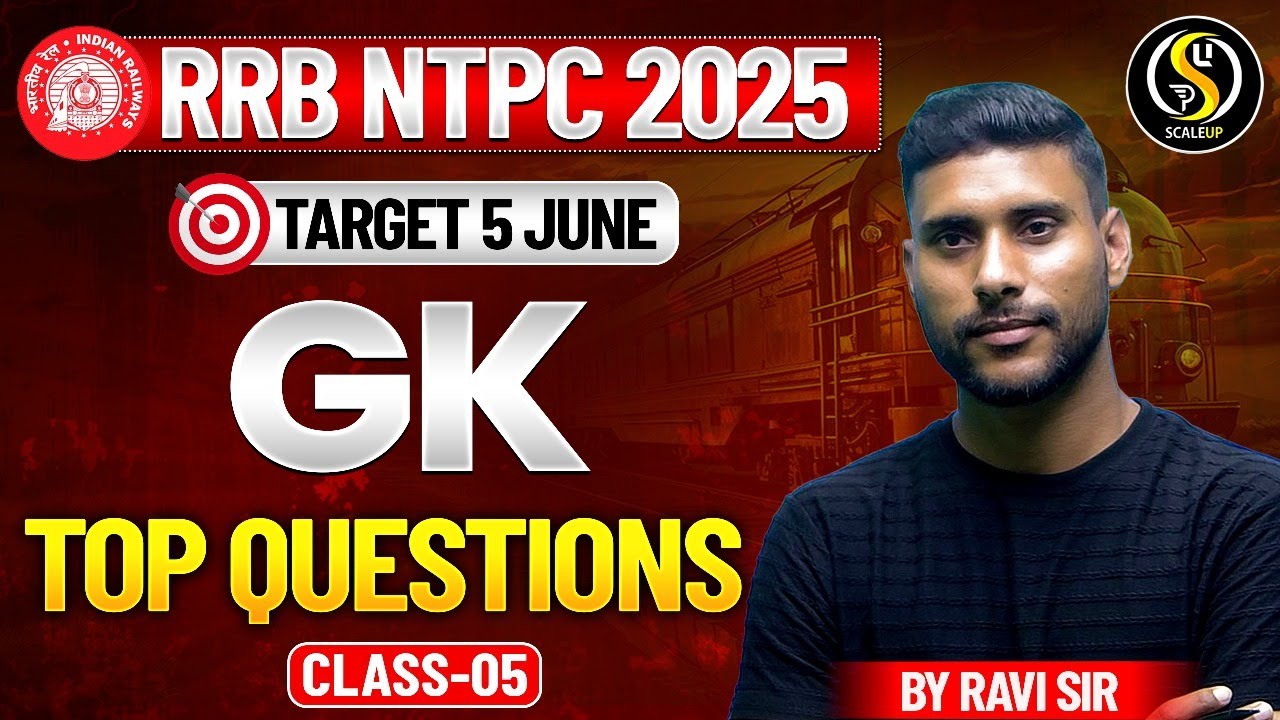 RRB NTPC GK Classes 2025 | GK Top Questions Class-05 | Target 5 June🔥 | By Ravi Sir - YouTube