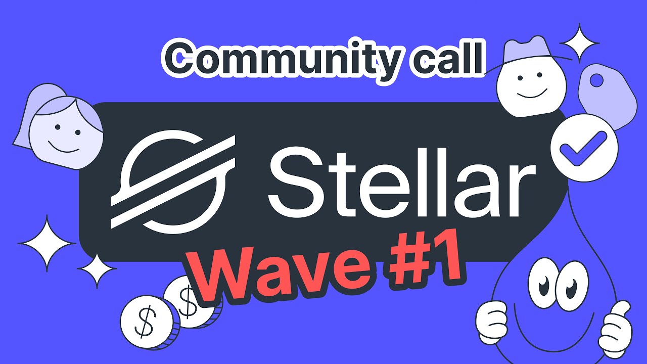 Stellar Wave #1 Community Call: Walkthrough & Q&A - YouTube