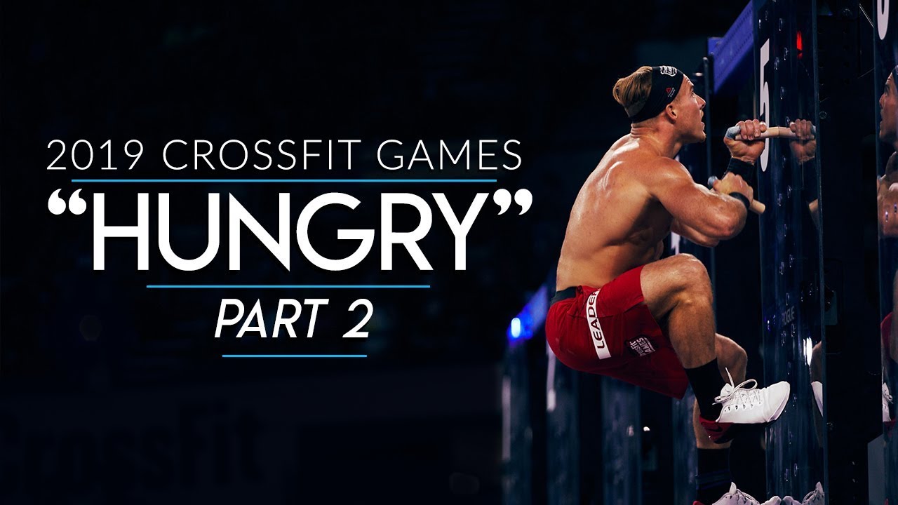 CrossFit Games 2019 - Part 2: "Hungry" Presented by ROMWOD | Noah ...