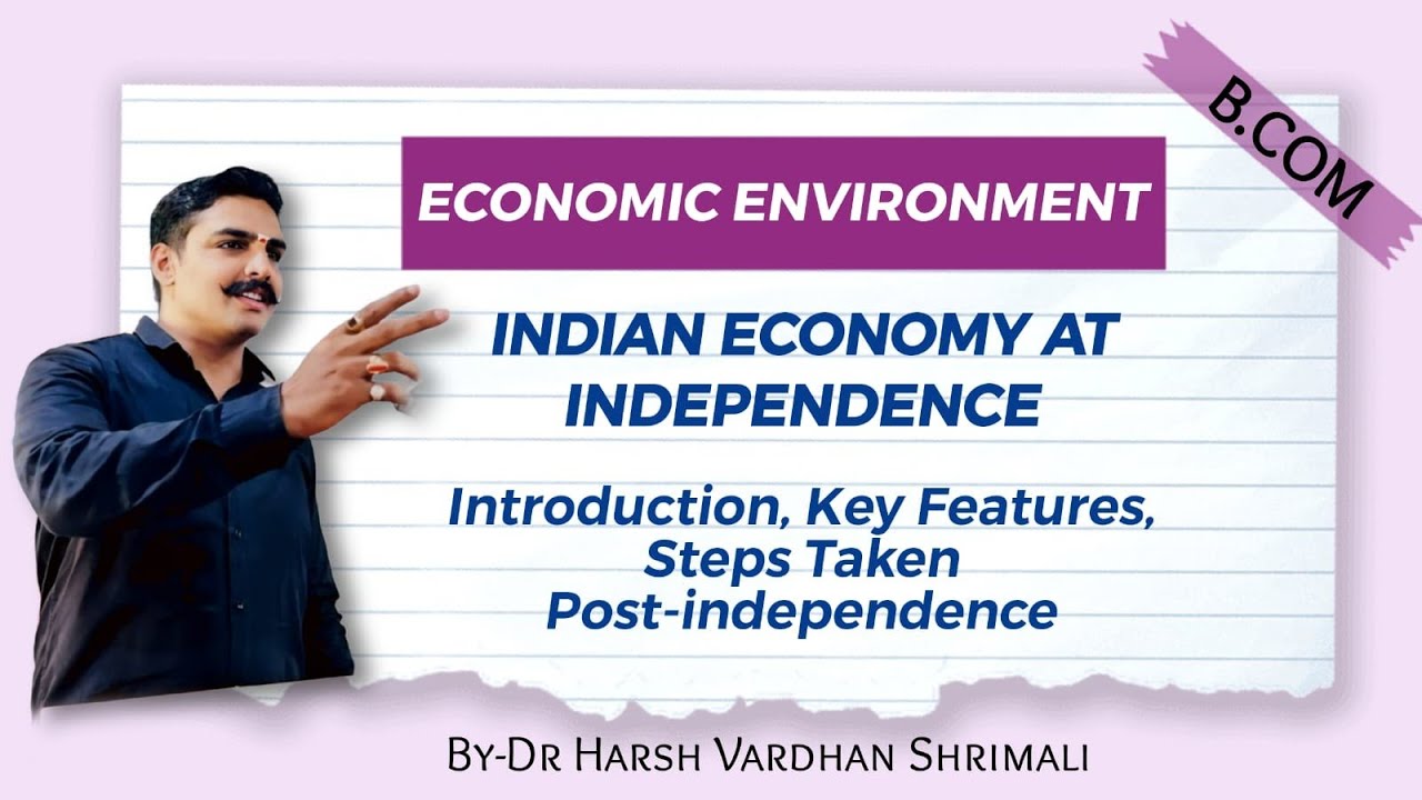 B.com|Indian economy at Independence|economic environment of Indian # ...
