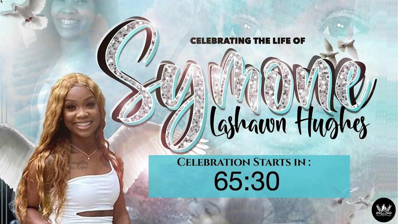 Celebrating The Life Of Symone Lashawn Hughes - YouTube