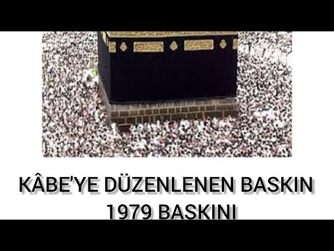 KÂBE'YE DÜZENLENEN BASKIN / 1979 BASKINI