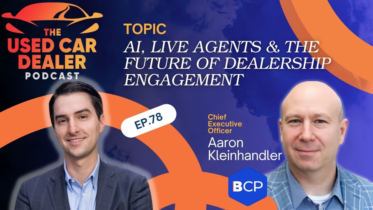 🎙️ UCDP #78 – AI, Live Agents & the Future of Dealership Engagement w/ Aaron Kleinhandler - YouTube