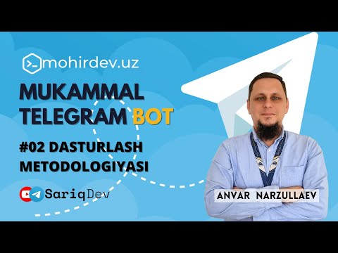 #02 MUKAMMAL TELEGRAM BOT | METODOLOGIYA