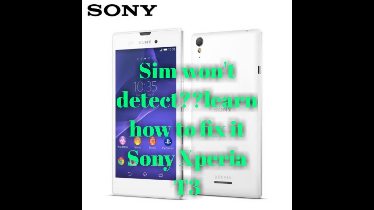Sony Xperia T3 Sim Not Detect Problem Solve Part 1 - YouTube